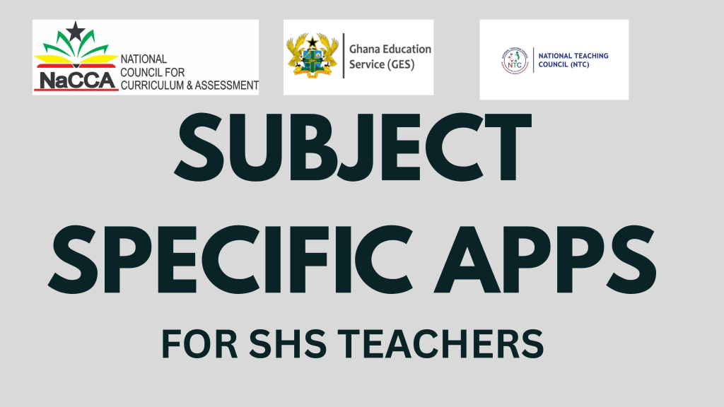 Subject Specific App for SHS Teachers